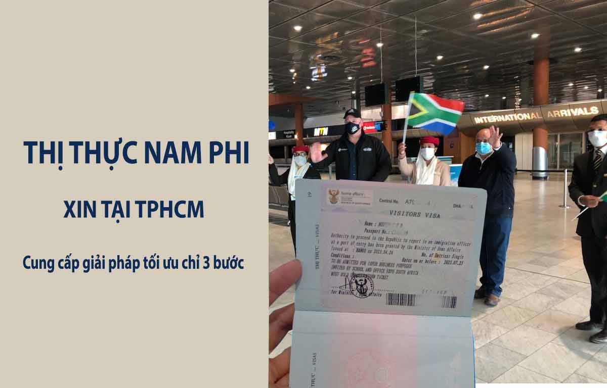 Cách xin visa Nam Phi ở TPHCM khẩn cấp trong 3-5 ngày