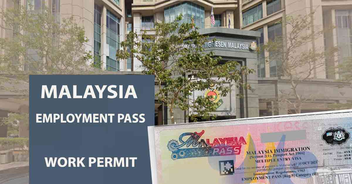 Cách xin giấy phép lao động Malaysia (Employment Pass)